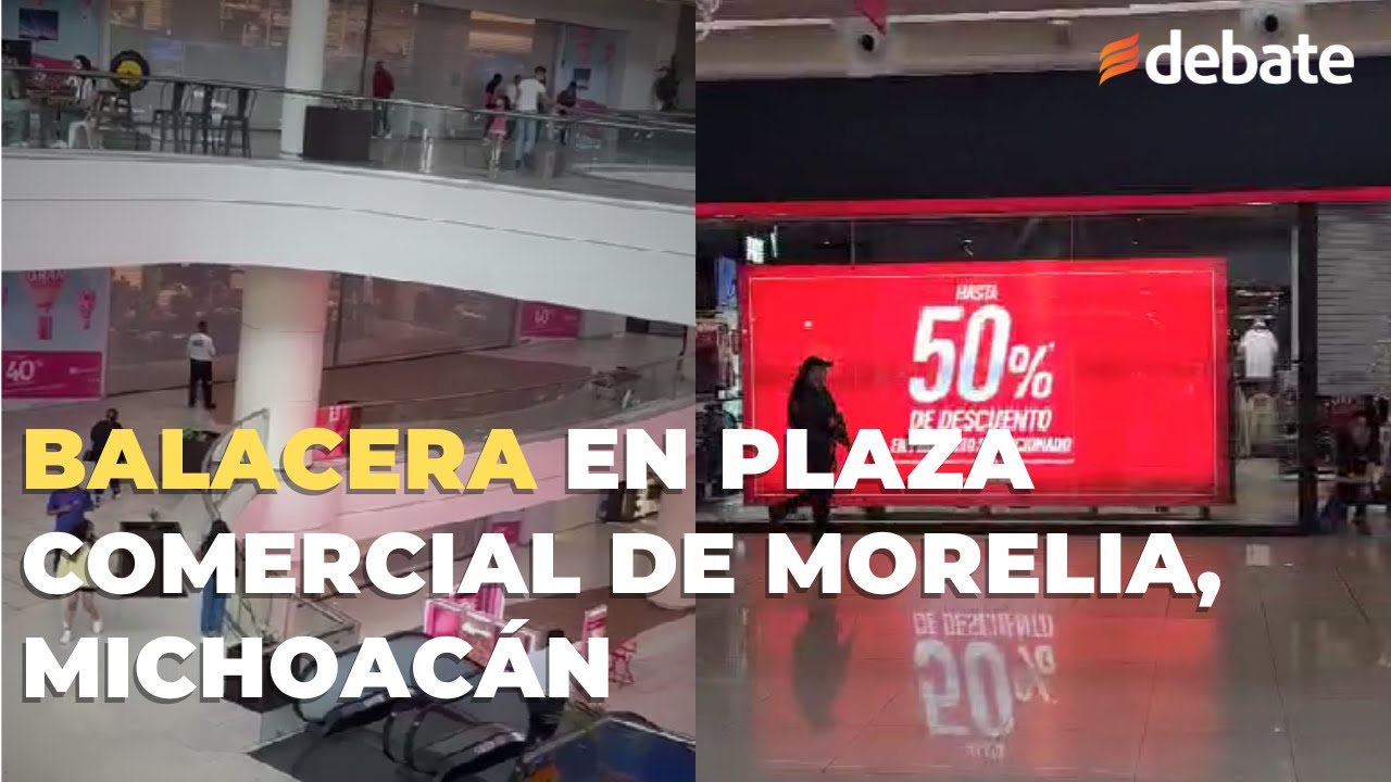 Balacera en Plaza Comercial de Morelia, Michoacán - YouTube