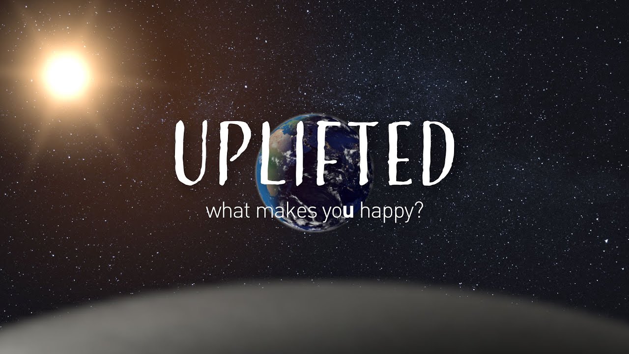 Uplifted: What Makes You Happy? | OFFICIAL TRAILER - YouTube