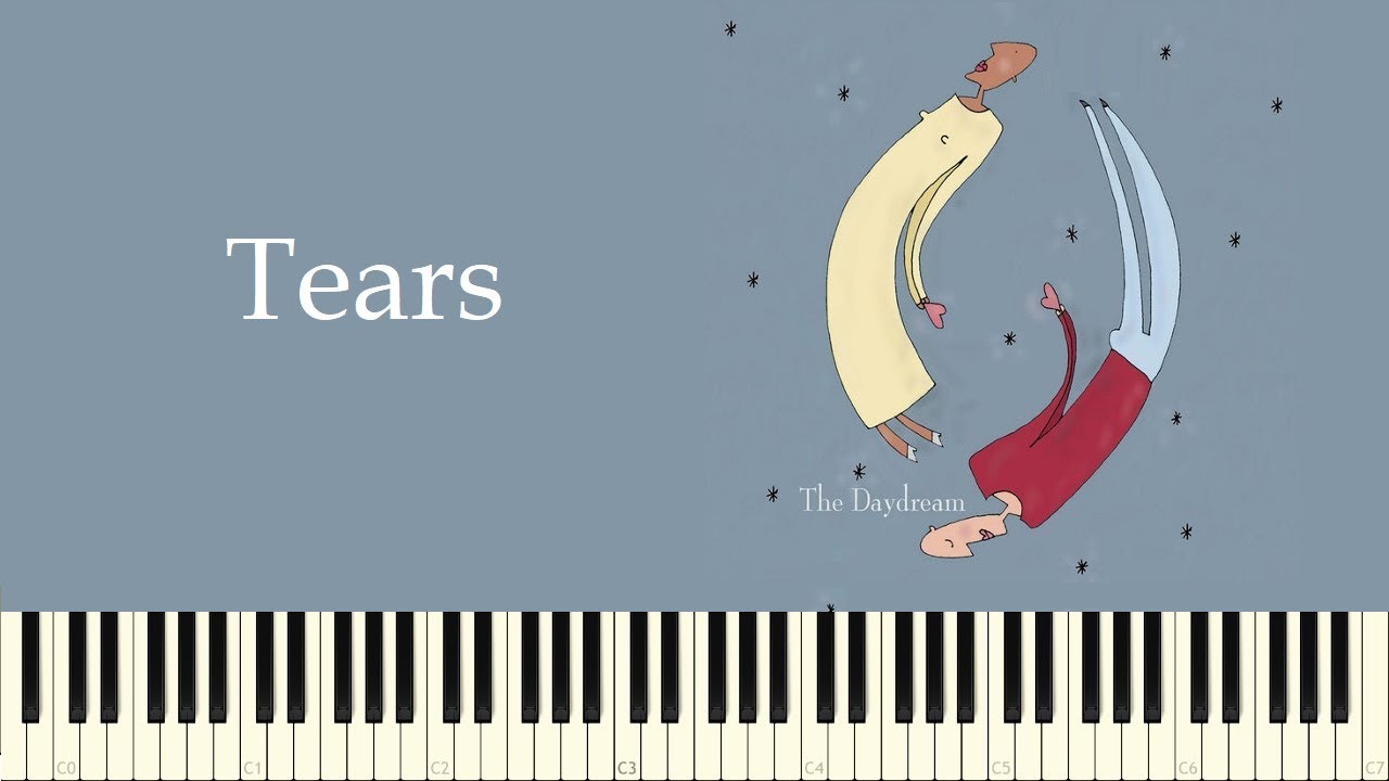 The Daydream: Tears - Piano Tutorial - YouTube