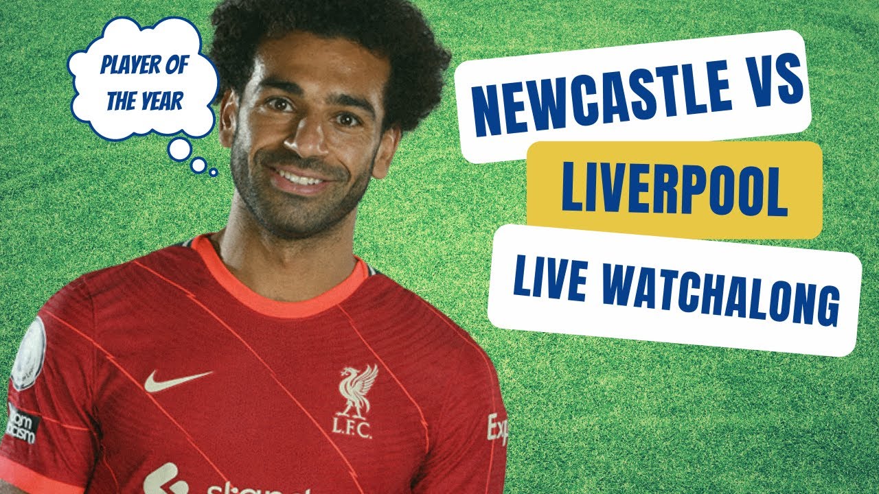 Newcastle Vs Liverpool Live Watchalong Youtube