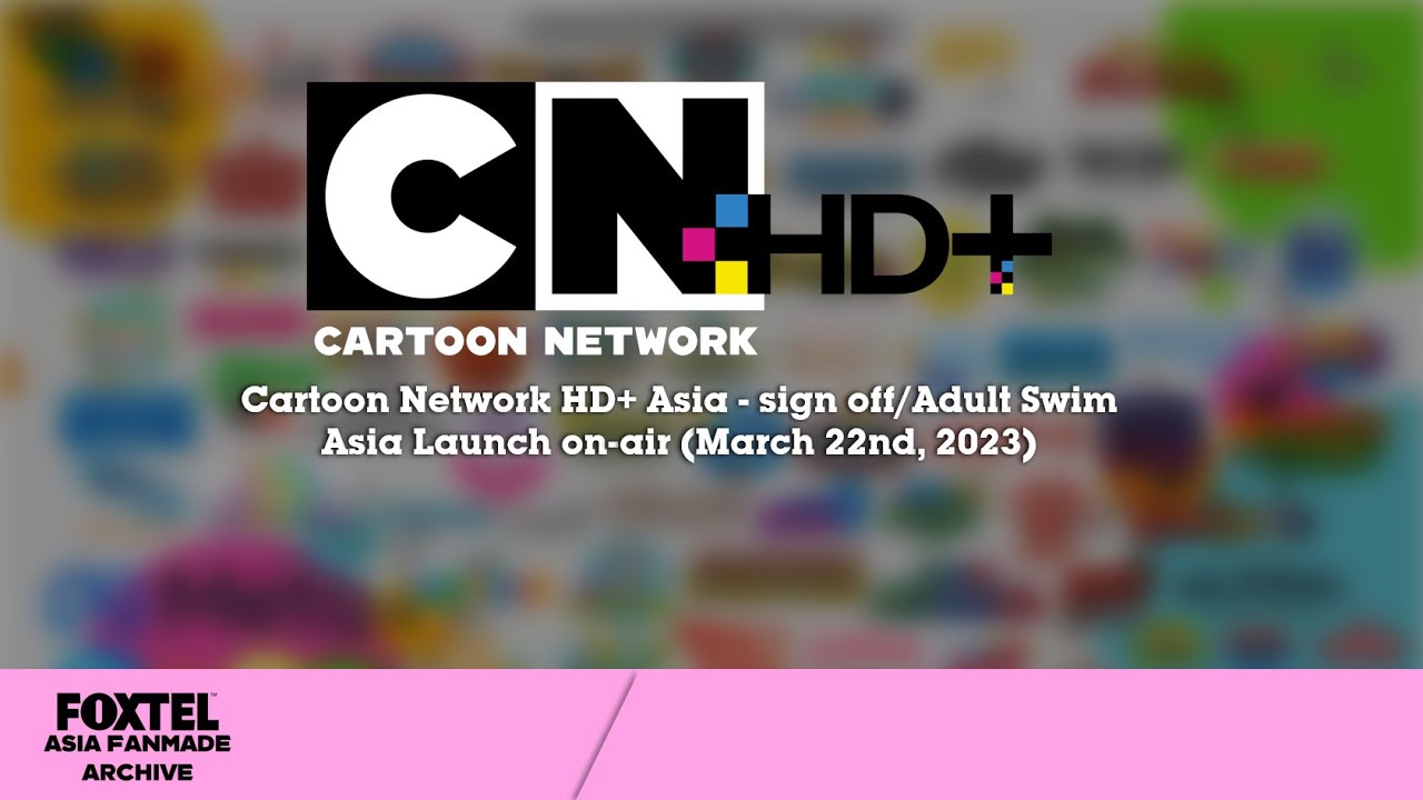 Cartoon Network Hd Asia Sign Off Adult Swim Asia Launch On Air
