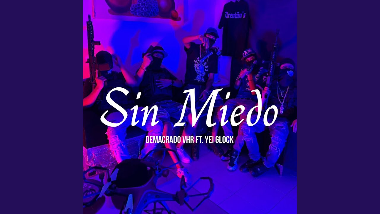 Sin Miedo (feat. YeiGlock) - YouTube
