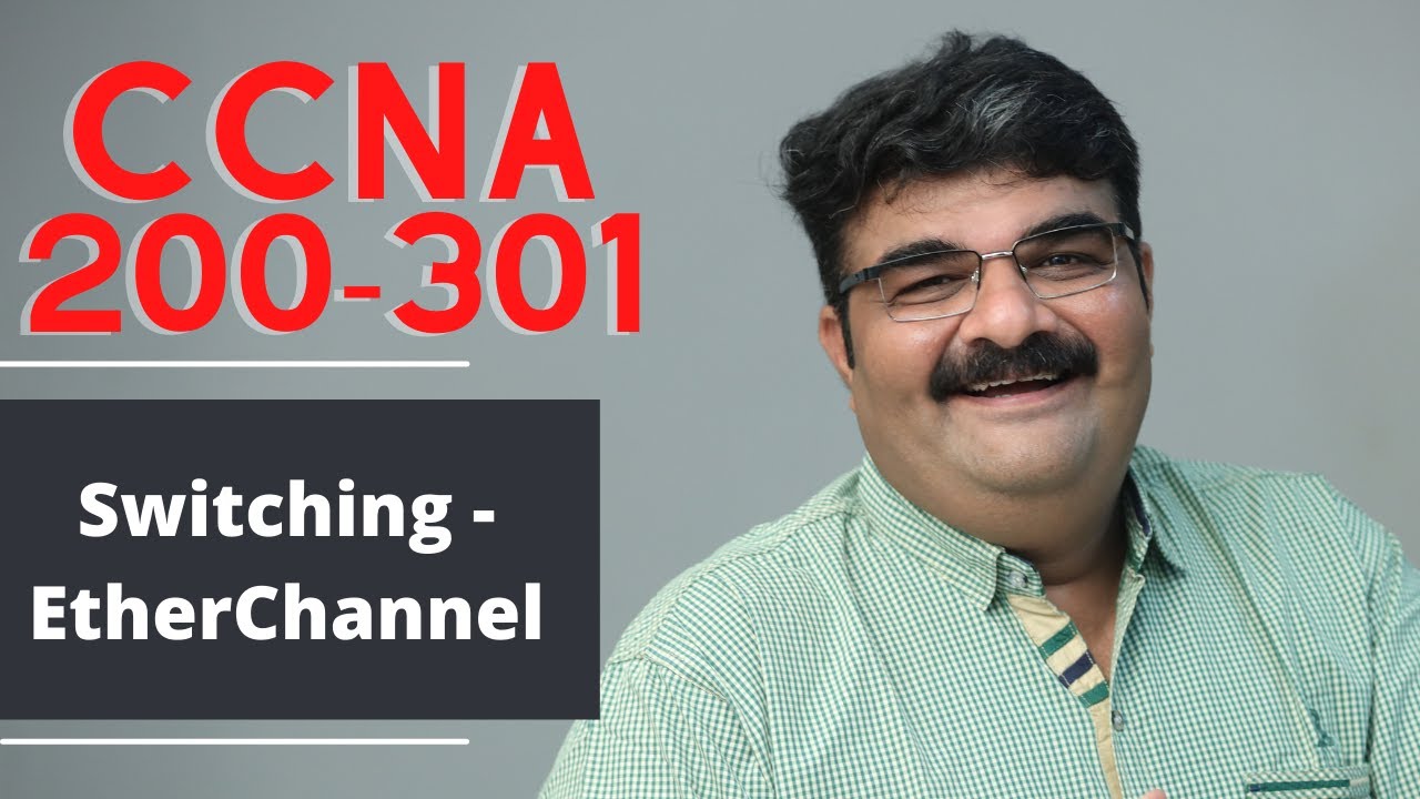 CCNA 200-301 Complete Course | Day 46 | CCNA Training Switching -EtherChannel - YouTube