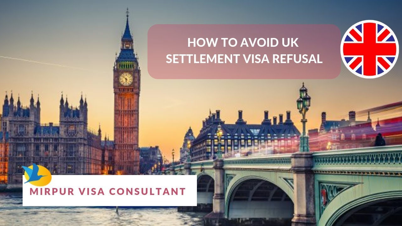 How To Avoid UK Settlement Visa Refusal YouTube how-to-avoid-uk-settlement-visa-refusal-youtube