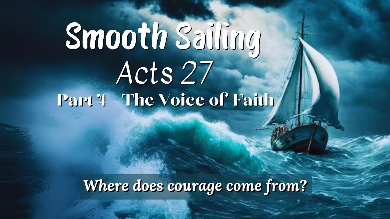 Smooth Sailing - Part 4 - The Voice of Faith - YouTube