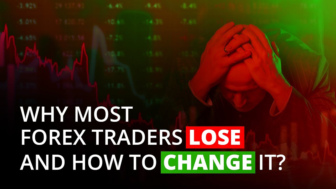 Why 90% Of Forex Traders LOSE BADLY and How To CHANGE IT Forever! - YouTube