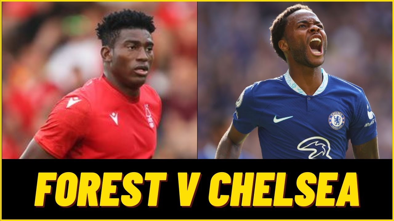 🌳 NOTTINGHAM FOREST 1-1 CHELSEA 🔵 - Premier League: LIVE Watch Along ...