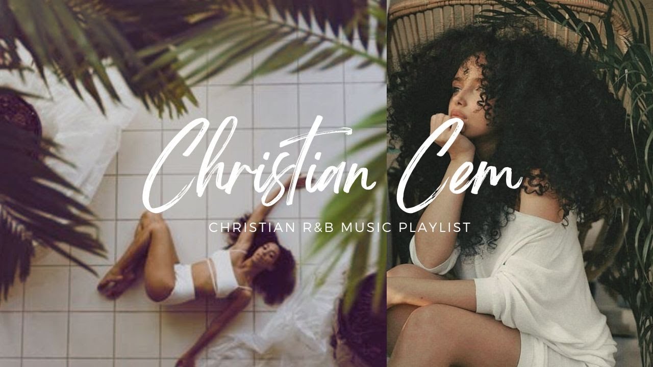 Christian Soul R&B Mix I Christian Soul RNB | Christian Cem - YouTube
