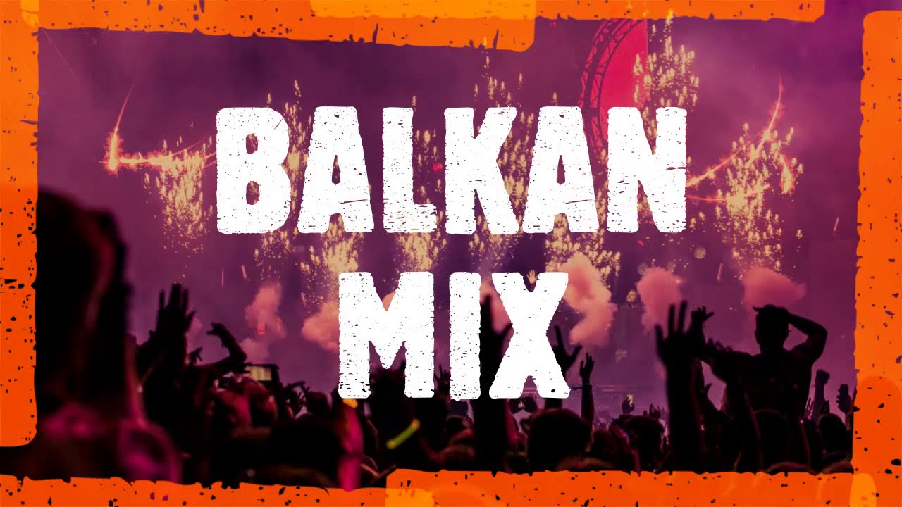 BALKAN MIX (DJ MARIĆ) - YouTube