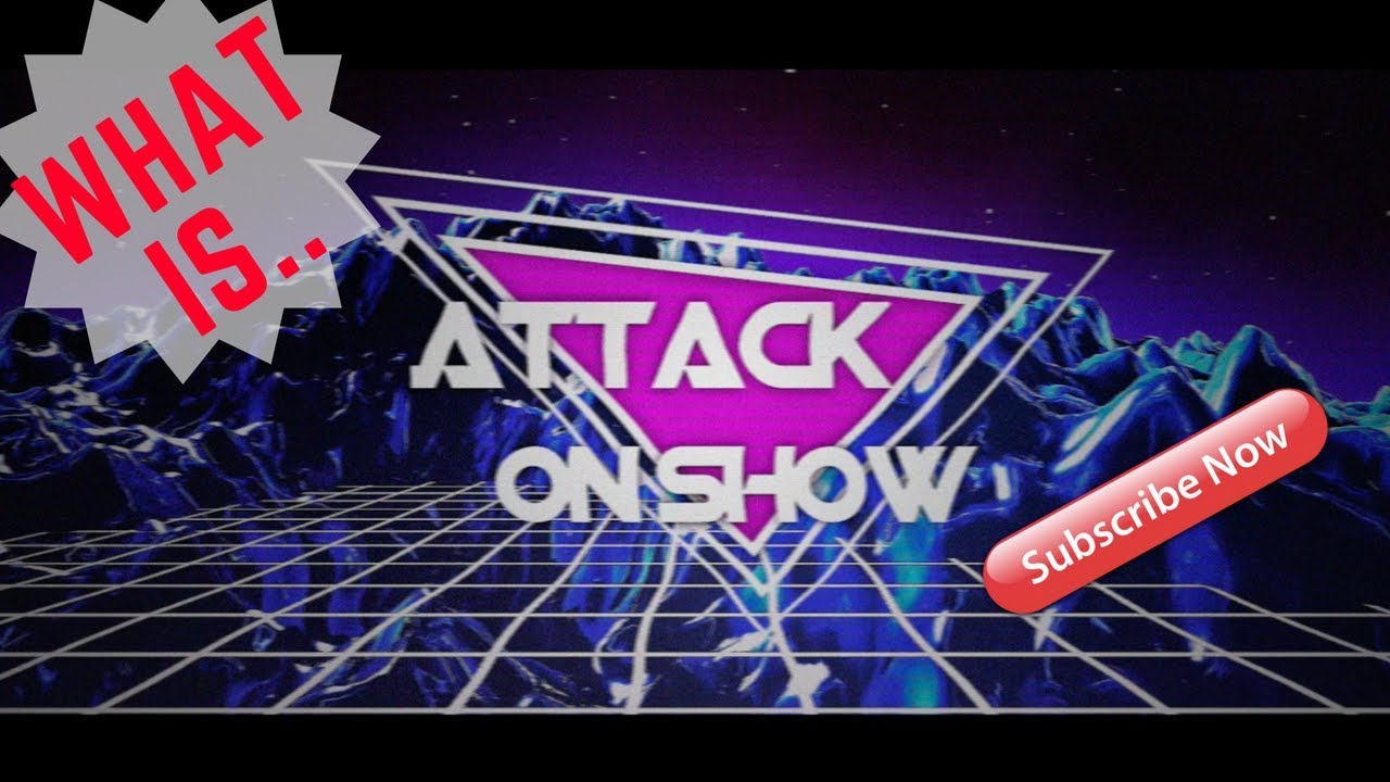 What is Attack on Show? - YouTube