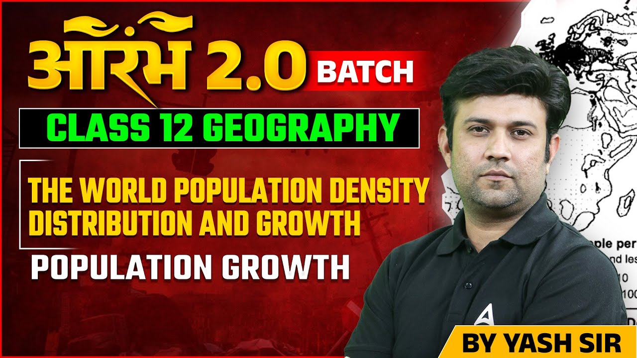Class 12 Geography | The World Population Density Distribution and ...