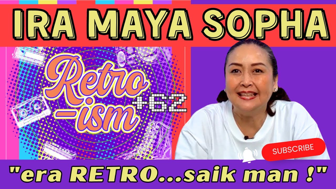 IRA MAYA SOPHA, "era RETRO...saik man !" - YouTube