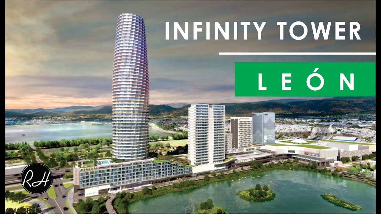 Infinity Tower León / El rascacielos mas alto de todo el Bajío HD - YouTube