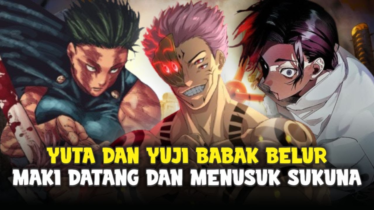 Yuta terkena tebasan mematikan, Maki datang masuk kepertarungan Jujutsu ...