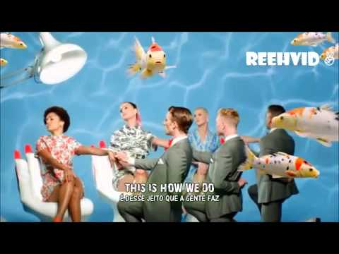 Katy Perry - This Is How We Do (Lyrics - Legendado) Official Video ...
