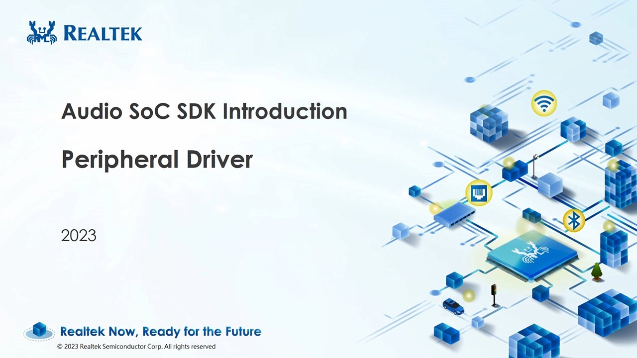 07 Realtek Bluetooth Audio SoC —— IO- Peripheral Drivers - YouTube