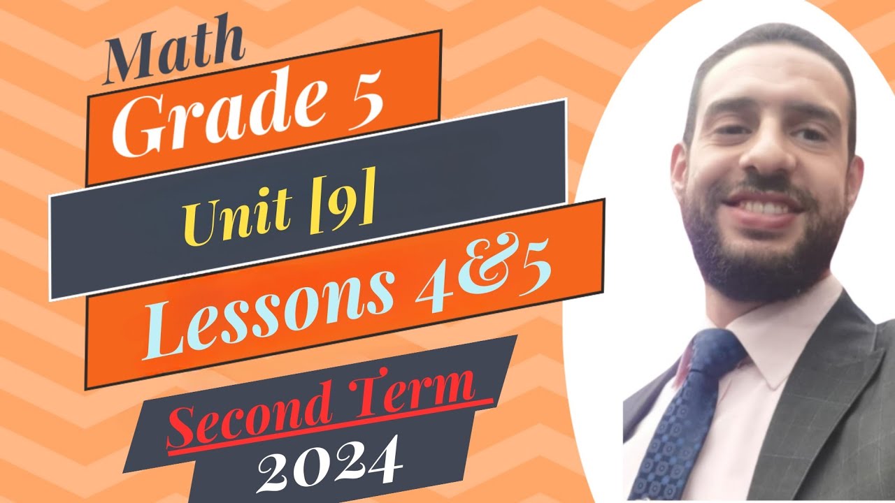 Primary 5 Math - Unit 9, Lessons 4&5/(Second Term)/2024 - YouTube