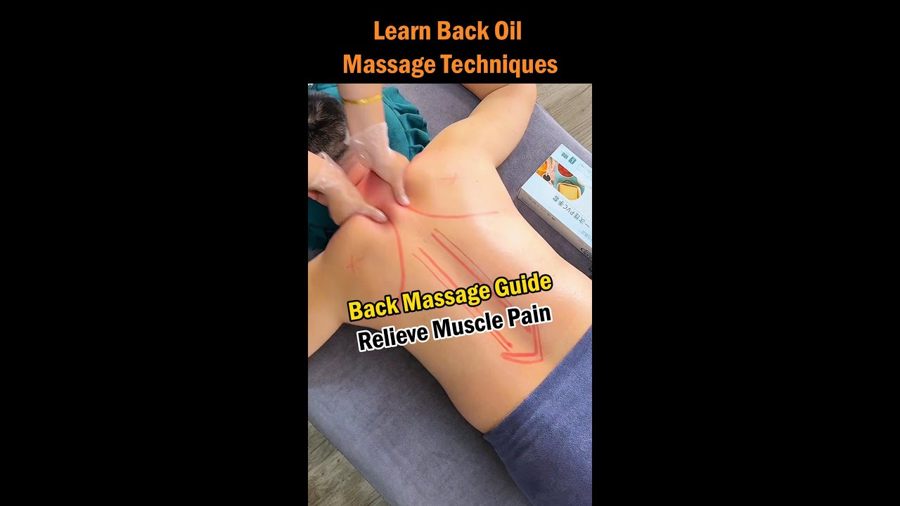 Learn Back Oil Massage Techniques Youtube 9998