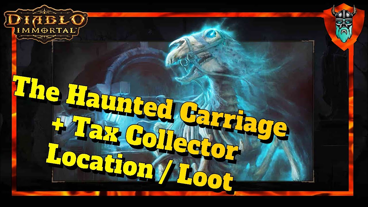 Diablo Immortal : The Haunted Carriage Event and Tax Collector Location ...