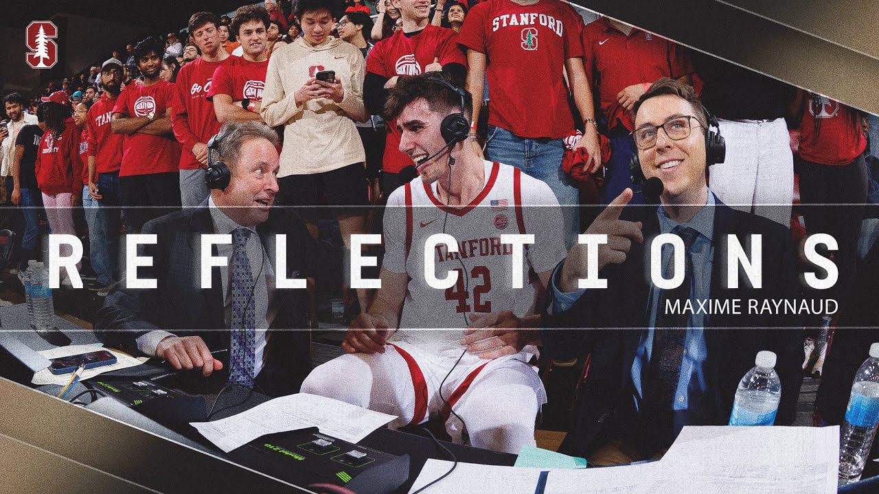 Stanford Men's Basketball: Reflections | Maxime Raynaud - YouTube