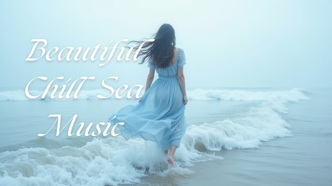Relaxing Chill Beautiful Cold Sea Music - YouTube