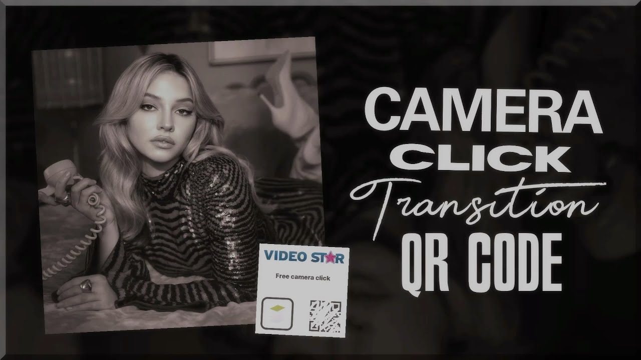 FREE CAMERA CLICK TRANSITION QR CODE VIDEOSTAR PRESETS // Mad Shorts ...