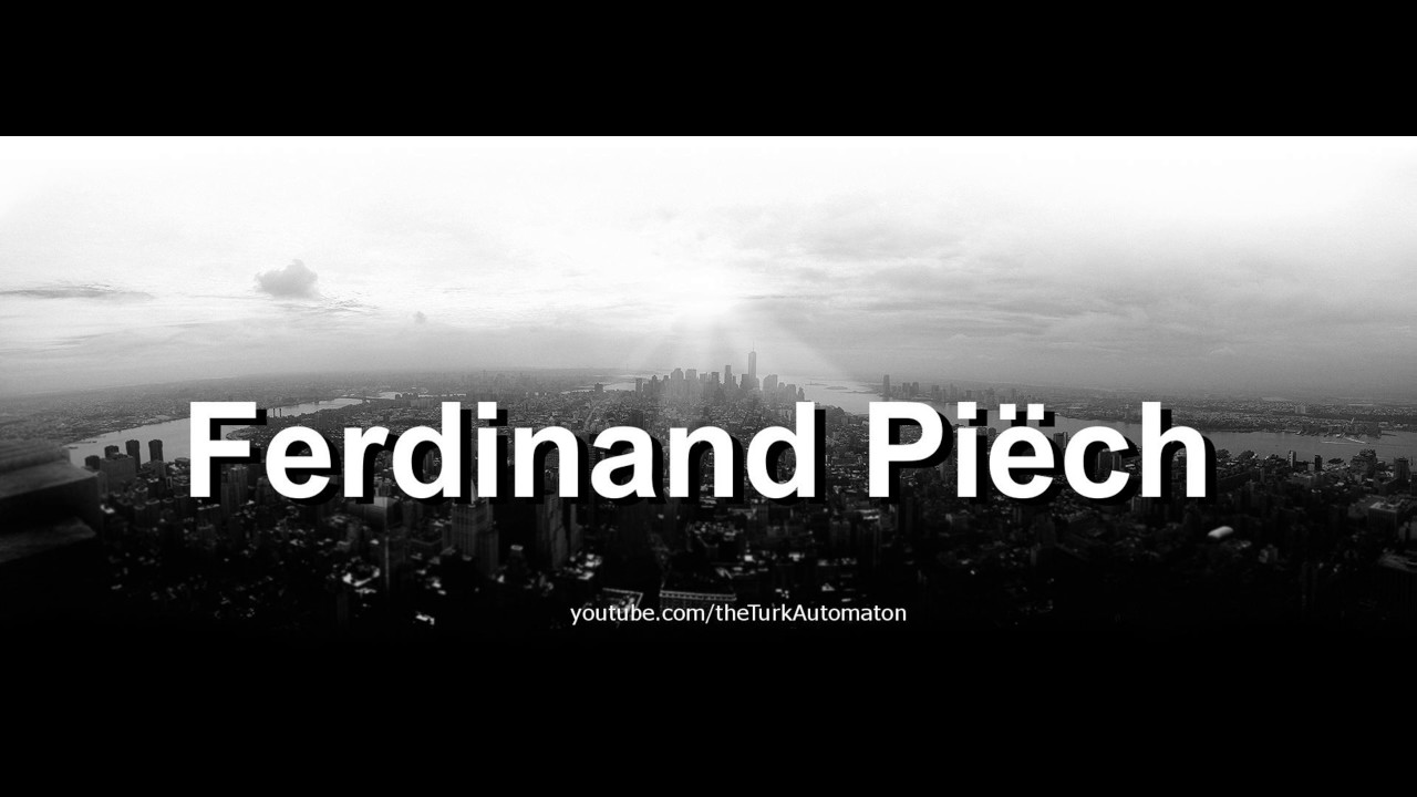 How to pronounce Ferdinand Piëch in German - YouTube
