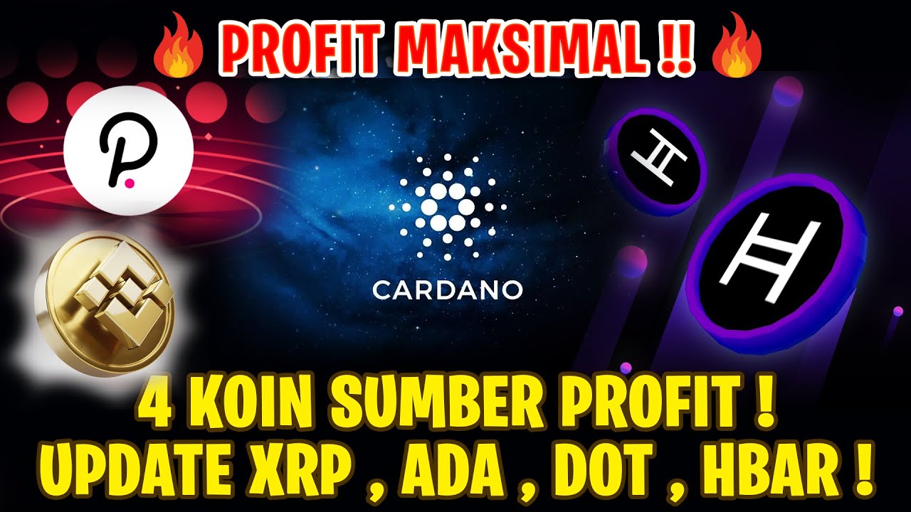 PROFIT MAKSIMAL ! KOIN ADA , XRP , DOT , HBAR ! UPDATE TERBARUNYA DAN ...