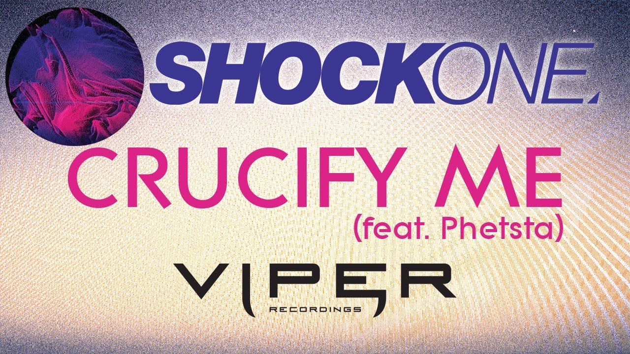 SHOCKONE - CRUCIFY ME (FEAT. PHETSTA) - YouTube Music