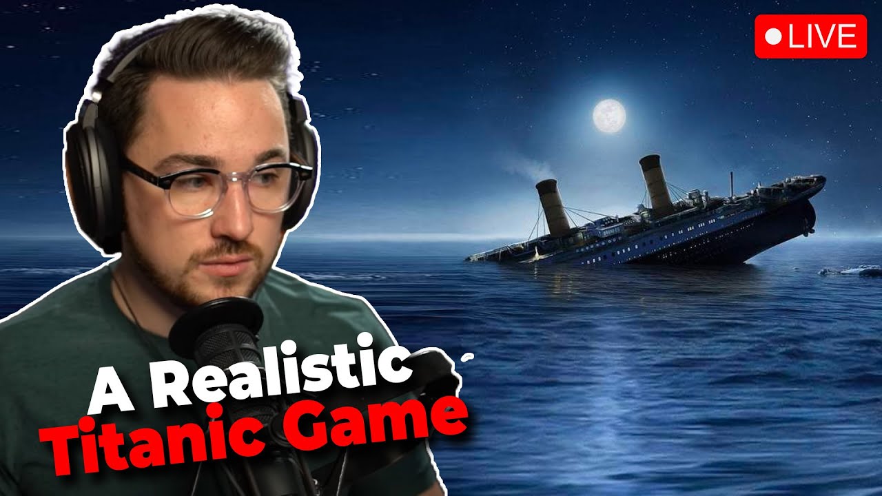 Just Chatting, Gaming News, and Investigating The Realistic Titanic ...