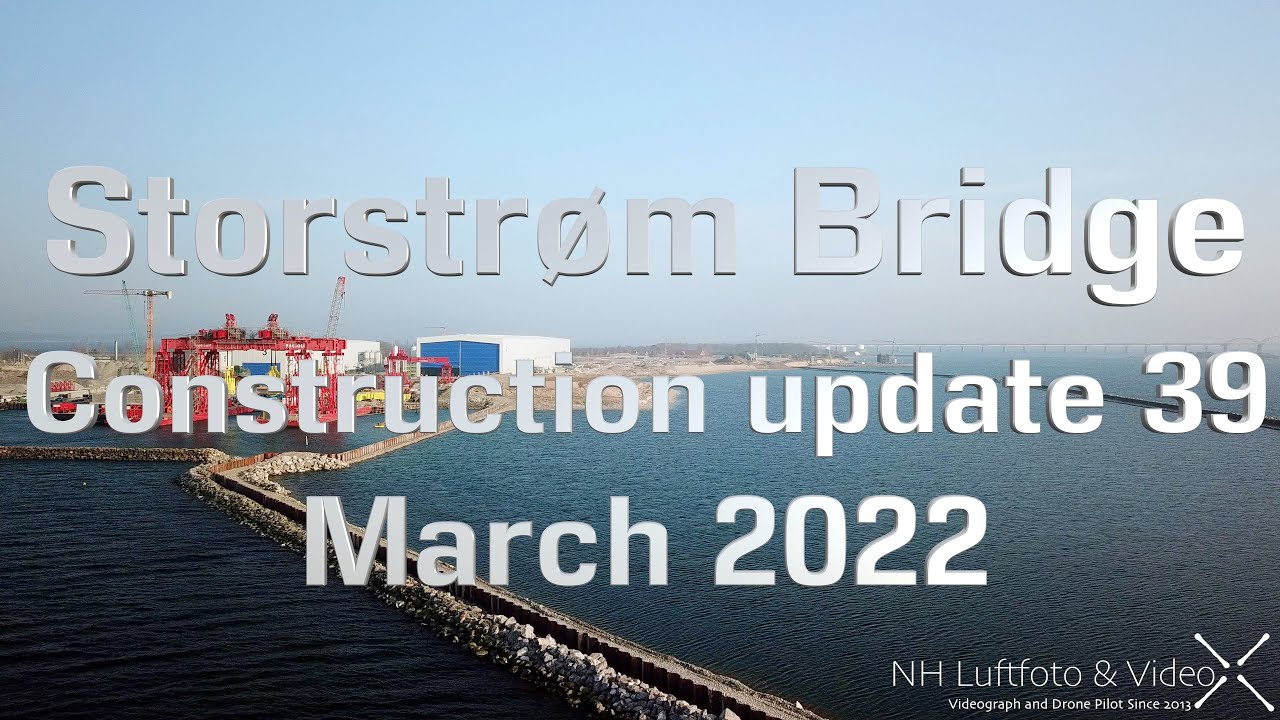 Storstrøm Bridge Construction update 39 March 2022 - YouTube