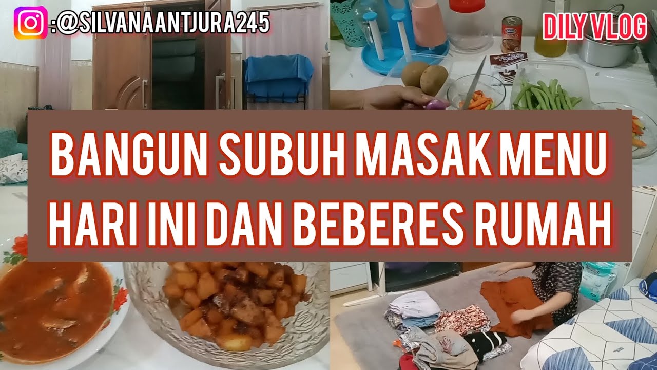BANGUN SUBUH MASAK MENU HARI INI DAN BEBERES RUMAH#DILYVLOG#KEGIATAN ...