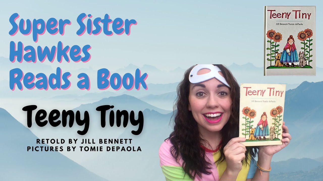 Teeny Tiny | Read with Super Sister Hawkes | Kids Read Aloud | Children ...