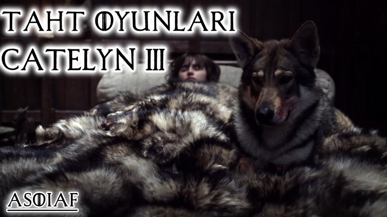 TAHT OYUNLARI BÖLÜM 14 | CATELYN III - YouTube