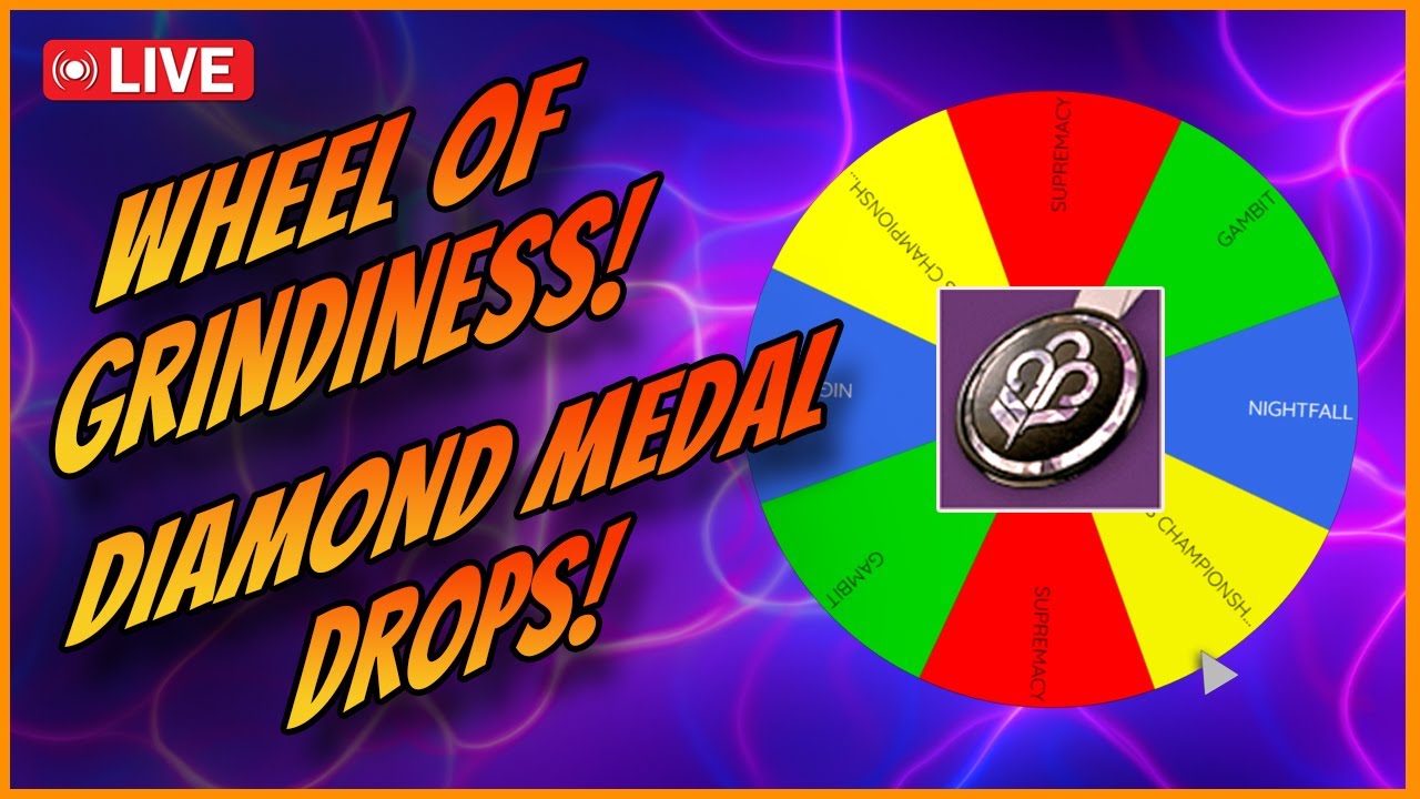 Destiny 2 Diamond Medals On Twitch! Wheel OF Grindiness Returns!! - YouTube