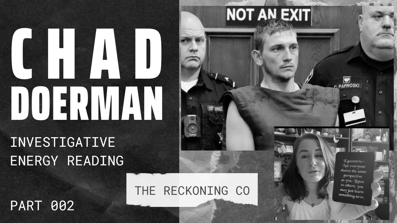 337: CHAD DOERMAN --- Energy Reading on Why He Was Crying in Court ...