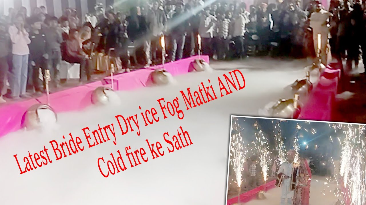 Wedding New Entry || Bride Entry ice Fog Matki and Cold Fire ke Sath ...