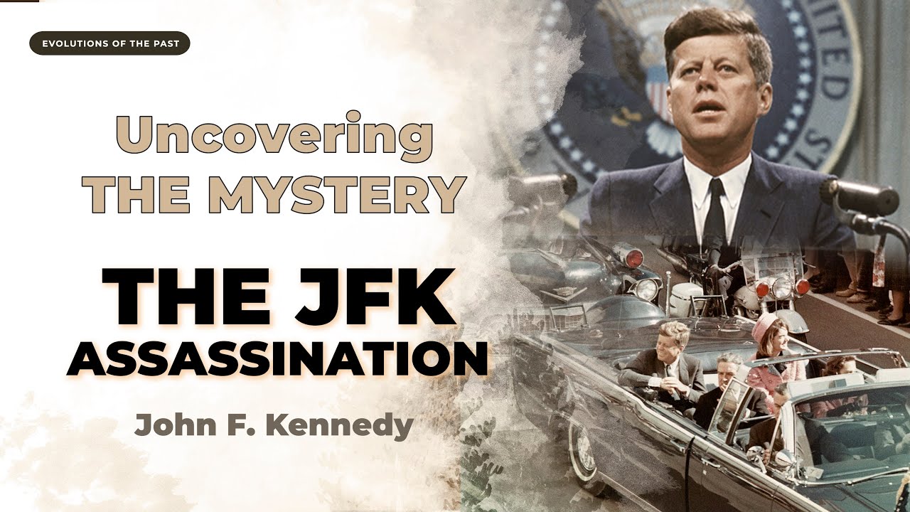 Uncovering the Mystery: The JFK Assassination _ John F. Kennedy - YouTube