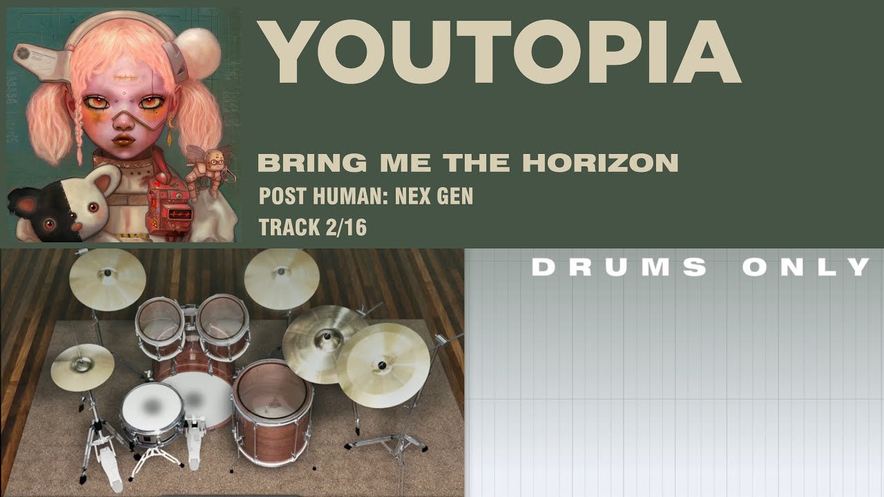 Bring Me The Horizon - YOUtopia DRUMS ONLY - YouTube