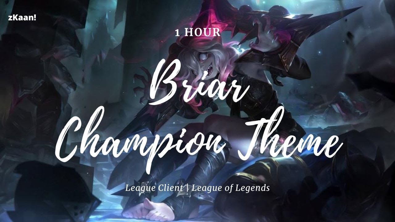 1 HOUR - Briar Champion Theme | League Client | League of Legends - YouTube