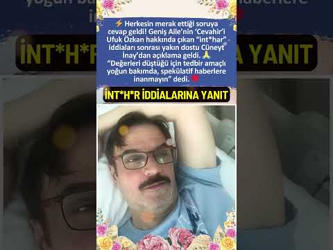 UFUK ÖZKAN’IN SAĞLIK DURUMU HAKKINDA YAKIN ARKADAŞINDAN AÇIKLAMA SPEKÜLATİF HABERLERE NOKTA