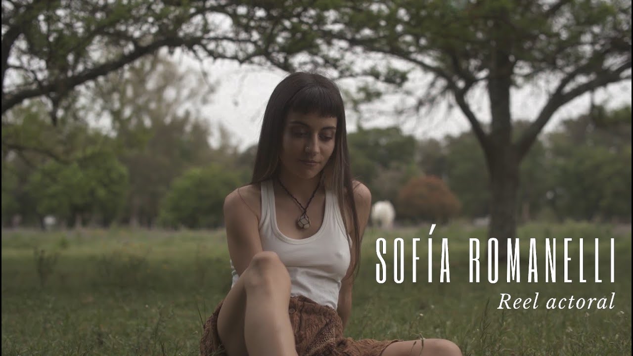 Reel Actoral - Sofía Romanelli - YouTube