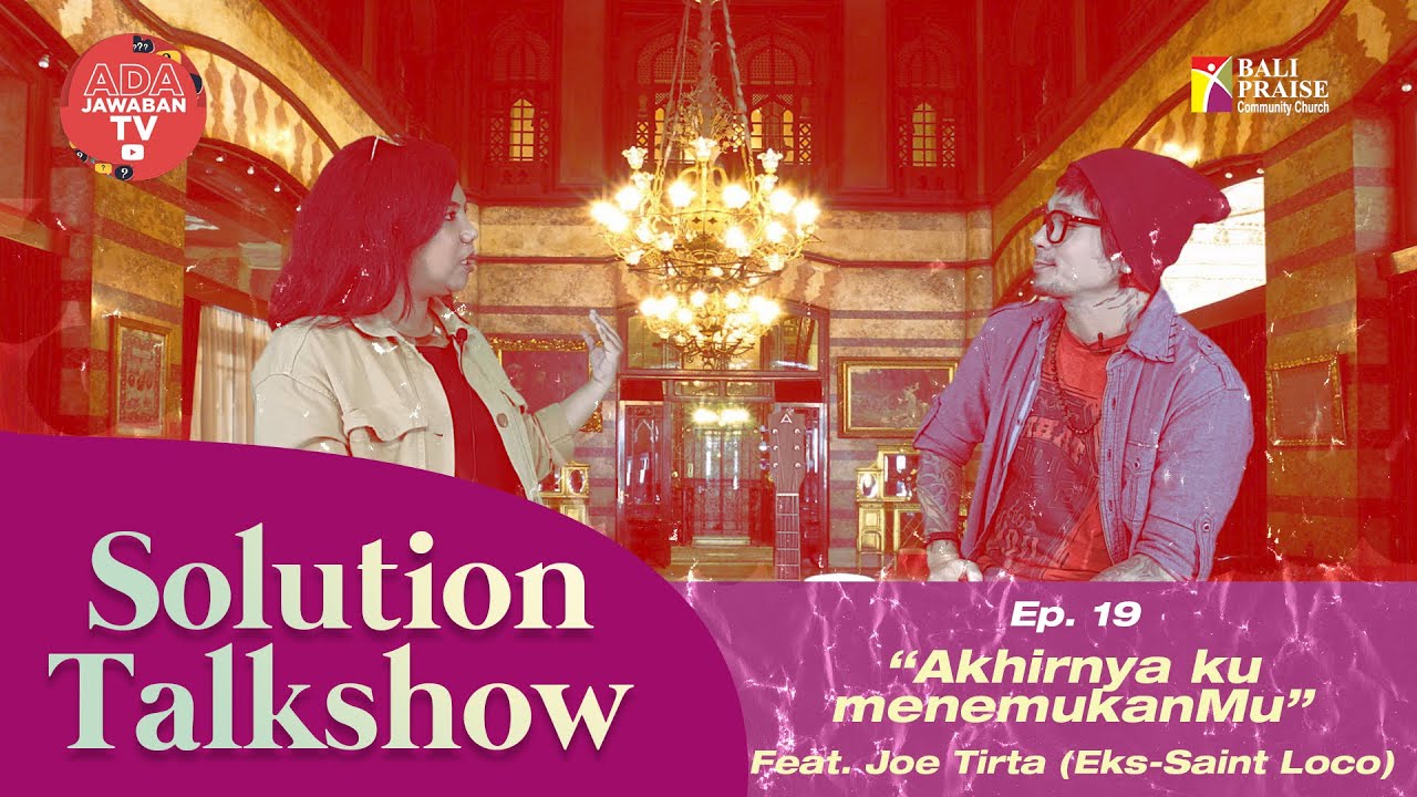 "Akhirnya ku menemukanMu" | Kisah Joe Tirta (Mantan Vokalis Saint Loco ...