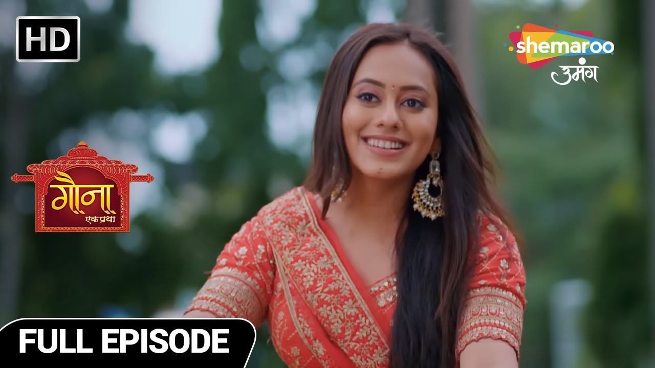 Gauna Ek Pratha Hindi Drama Show | Full Episode | Kya hoga Gehna ka ...