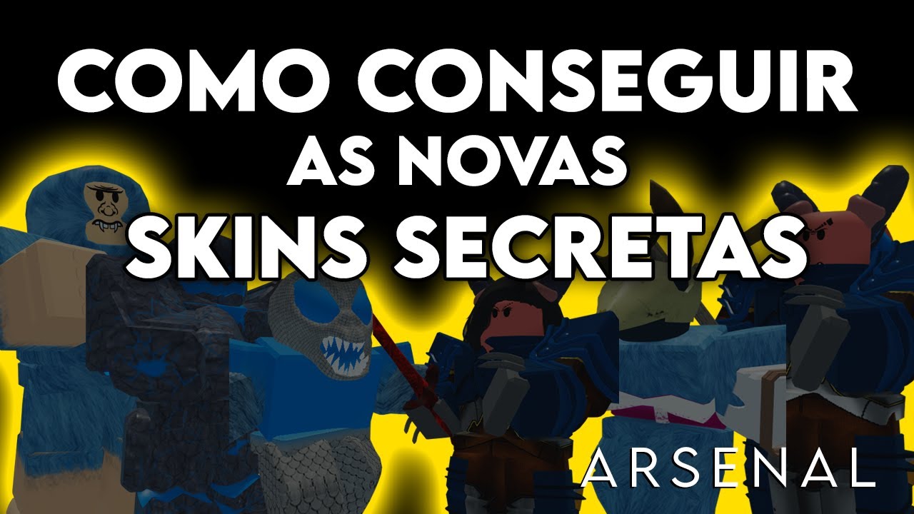 COMO PEGAR AS NOVAS SKINS SECRETAS - Arsenal (Roblox) - YouTube