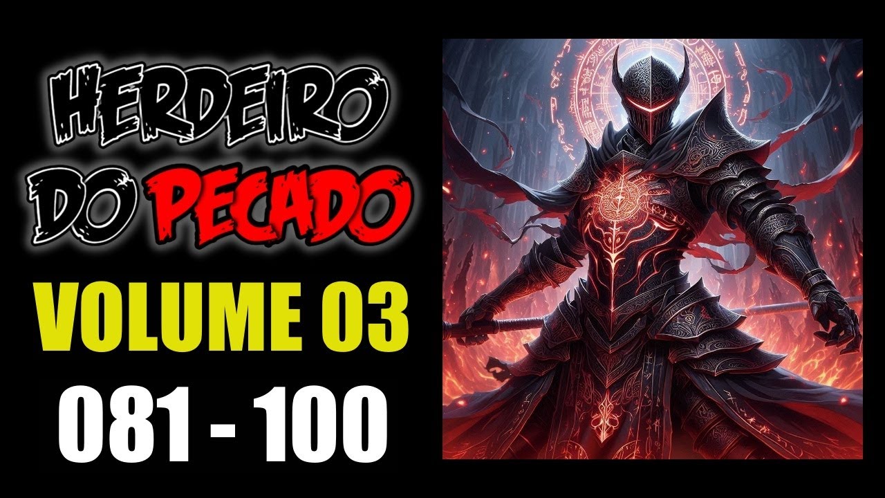 O CAMINHO DA LINHAGEM MALDITA - VOL 03 - 081 AO 100 - ESCUTE AUDIO ...