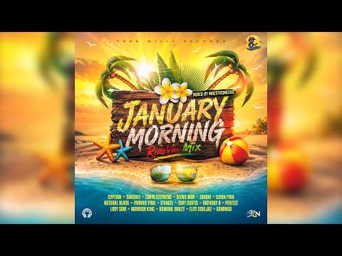 January Morning Riddim | Sanchez, Tanya Stephens, Anthony B, Tony Curtis, Warrior King, Lutan Fyah