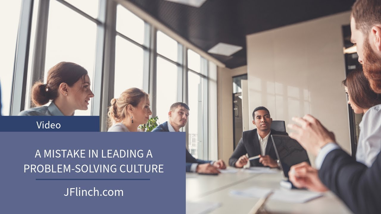 A Mistake in Leading a Problem-Solving Culture - YouTube