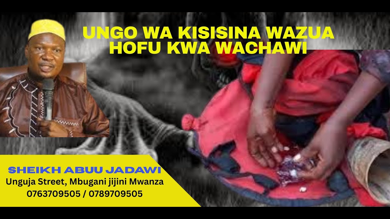 UNGO WA KISISINA WAZUA HOFU KWA WACHAWI - SHEIKH ABUU JADAWI - Full ...