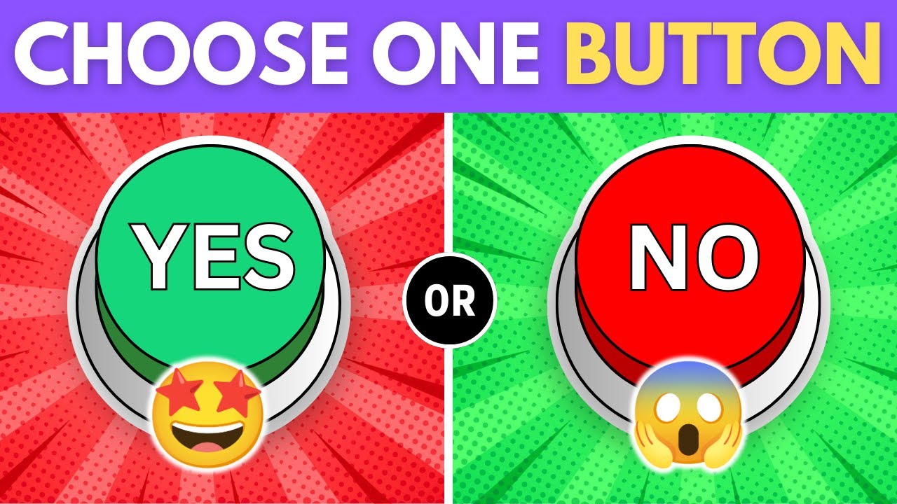 Choose One Button 🟢 🔴 | YES or NO Challenge - YouTube